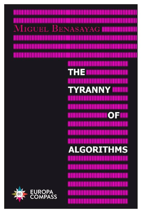 The Tyranny of Algorithms: Freedom, Democracy, and the Challenge of AI ...