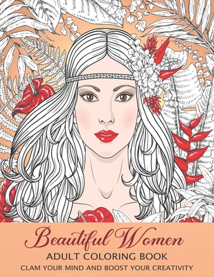 Beautiful Women Adult Coloring Book: Featuring Gorgeous Women And ...