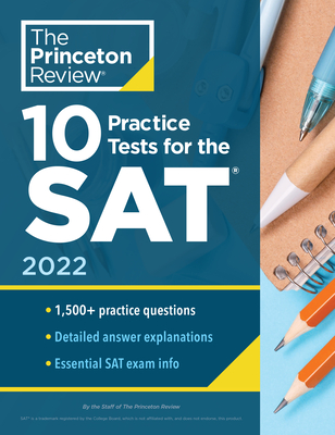 10 Practice Tests for the SAT, 2022: Extra Prep to Help Achieve an ...