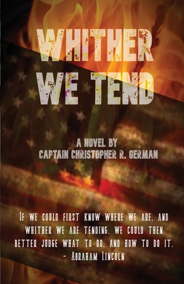 Whither We Tend by Christopher R. German | Goodreads