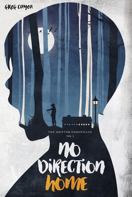 No Direction Home by Greg Cayea | Goodreads
