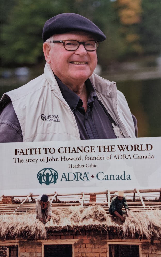 Faith To Change The World The story of John Howard, founder of ADRA ...
