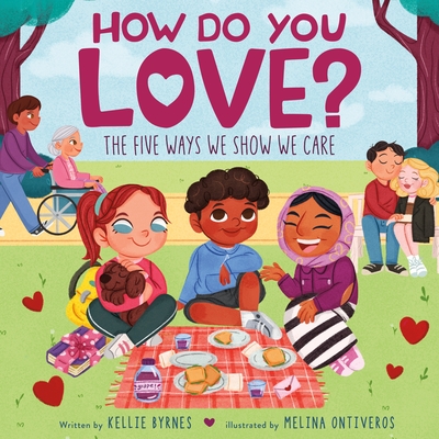 How Do You Love?: The Five Ways We Show We Care by Kellie Byrnes ...