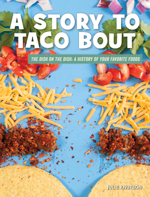 A Story to Taco Bout by Julie Knutson | Goodreads