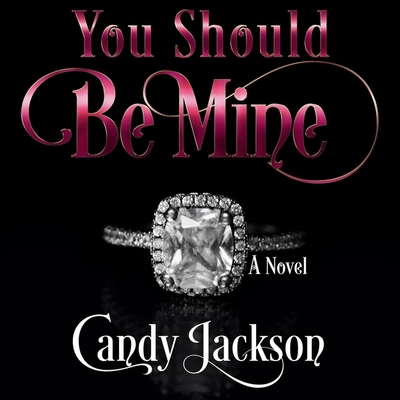 You Should Be Mine by Candy Jackson | Goodreads