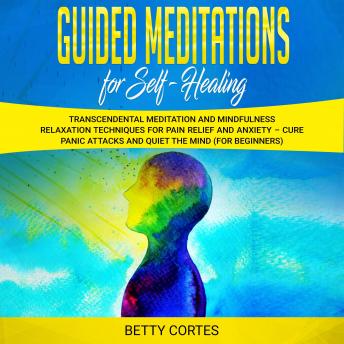 Guided Meditations for Self Healing: Mindfulness and Transcendental ...