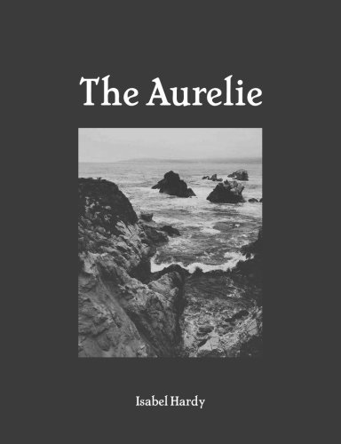 The Aurelie by Isabel Hardy | Goodreads