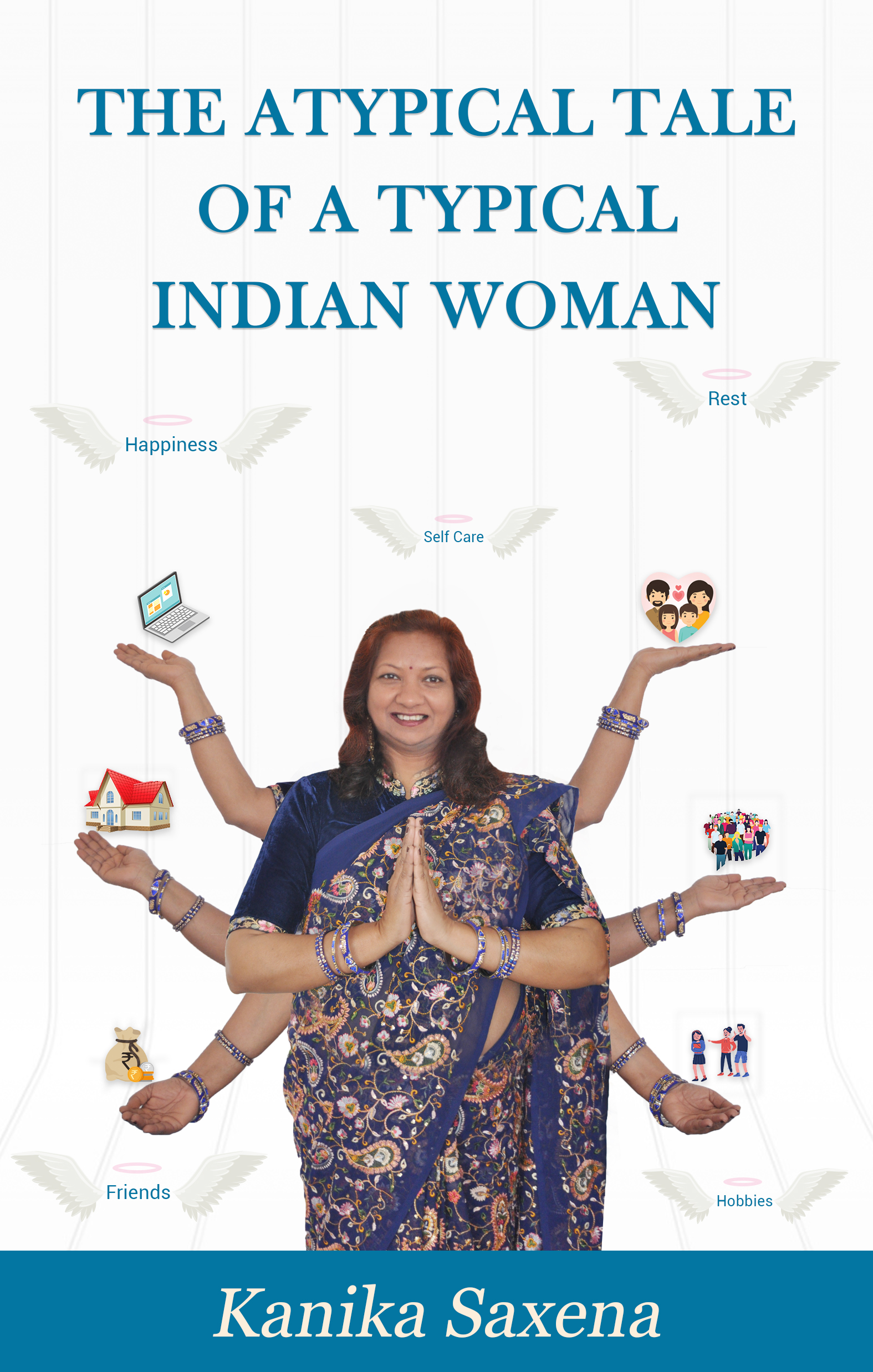 The Atypical Tale of a Typical Indian Woman! by Kanika Saxena | Goodreads
