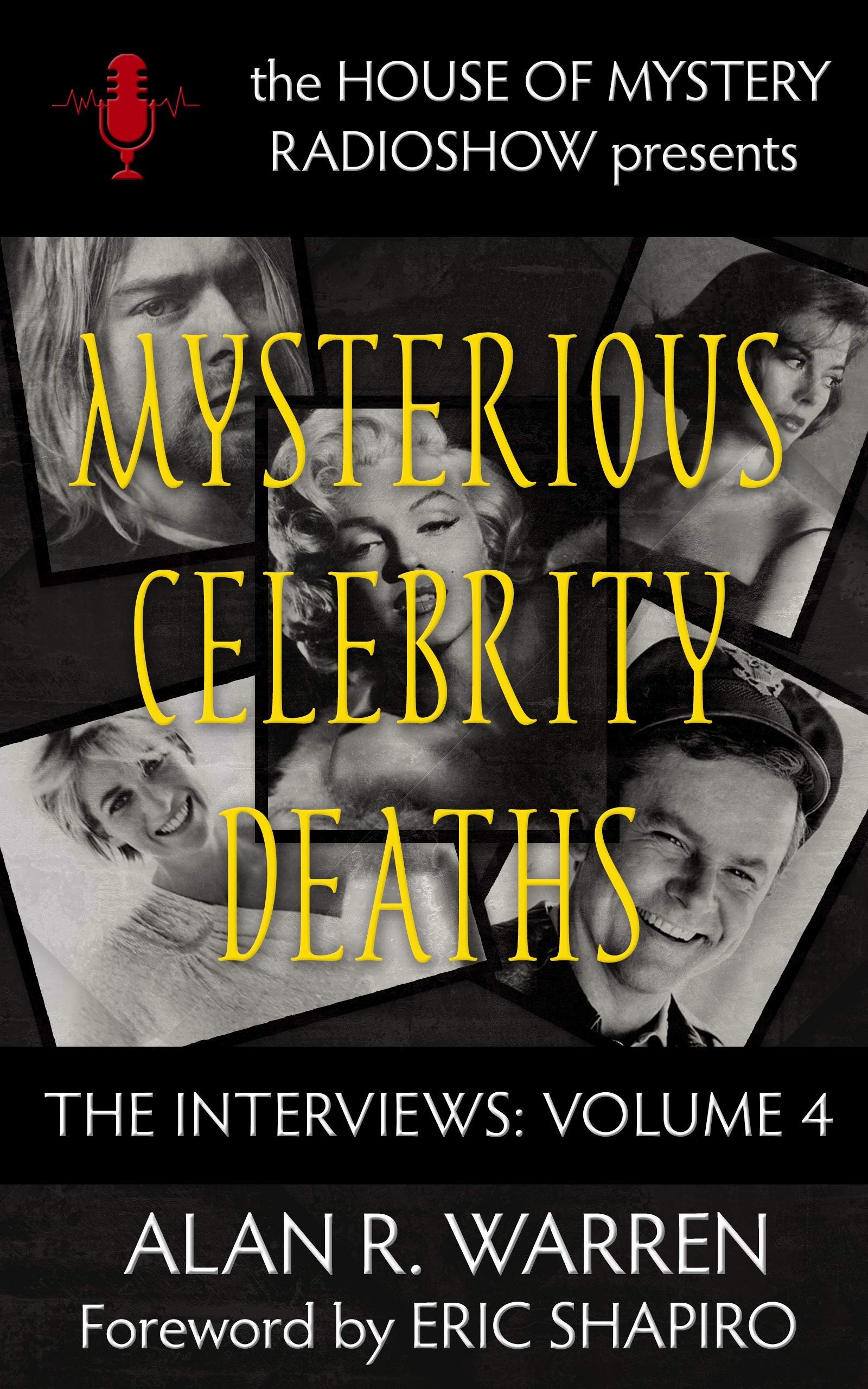 Mysterious Celebrity Deaths: The Interviews by Alan R. Warren | Goodreads