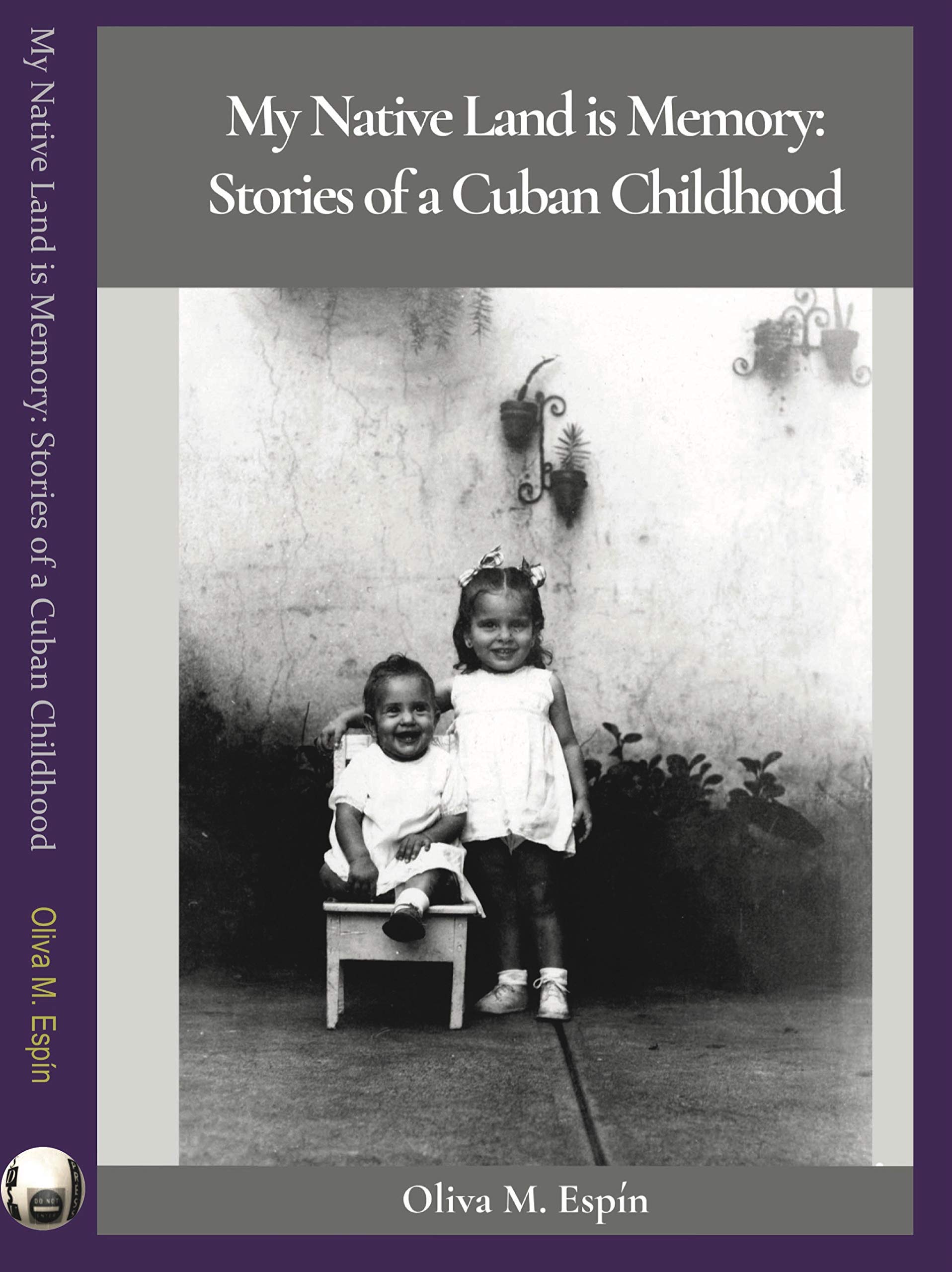 My Native Land is Memory: Stories of a Cuban Childhood by Oliva Espin ...
