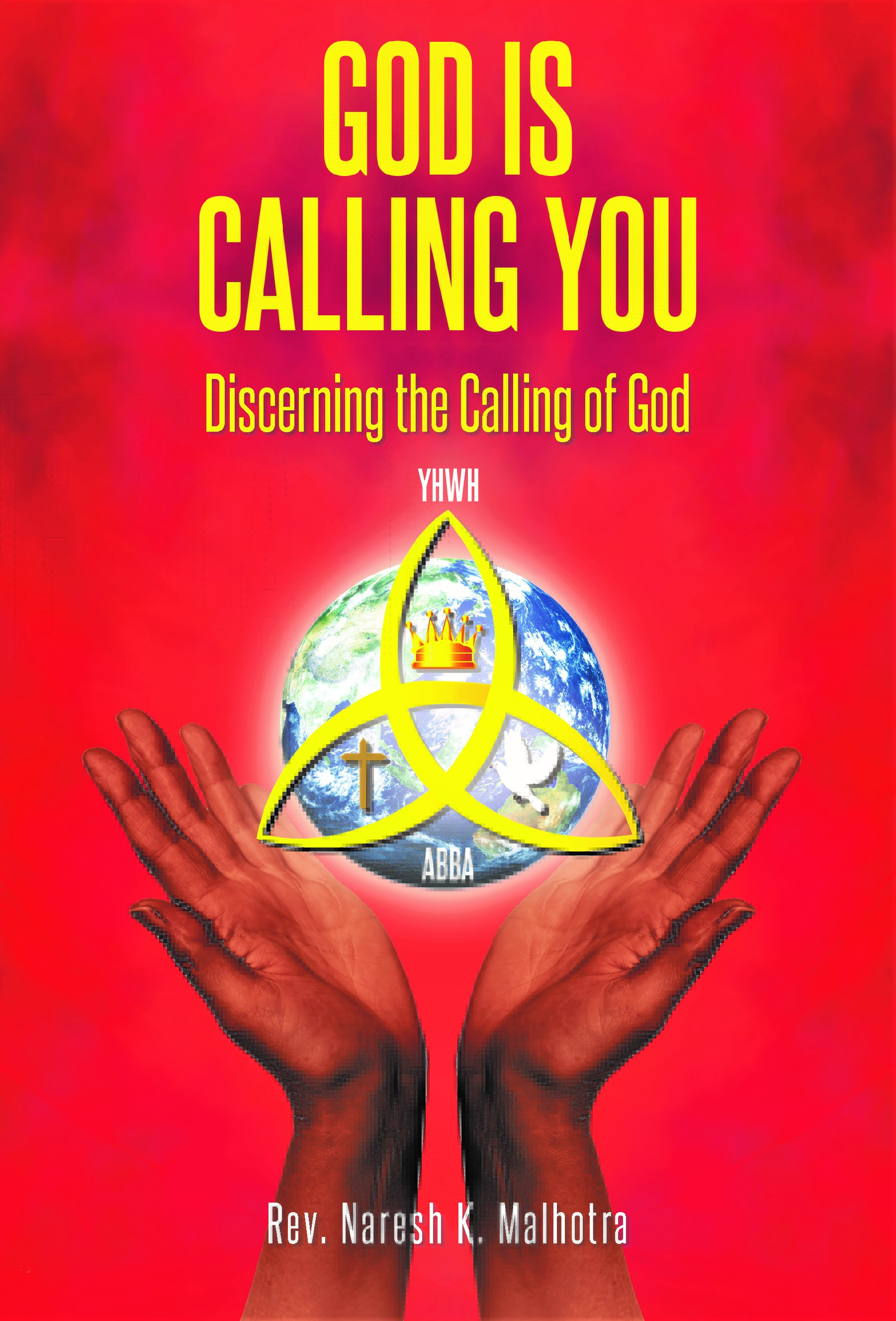 God is Calling You: Discerning the Calling of God by Naresh K. Malhotra ...
