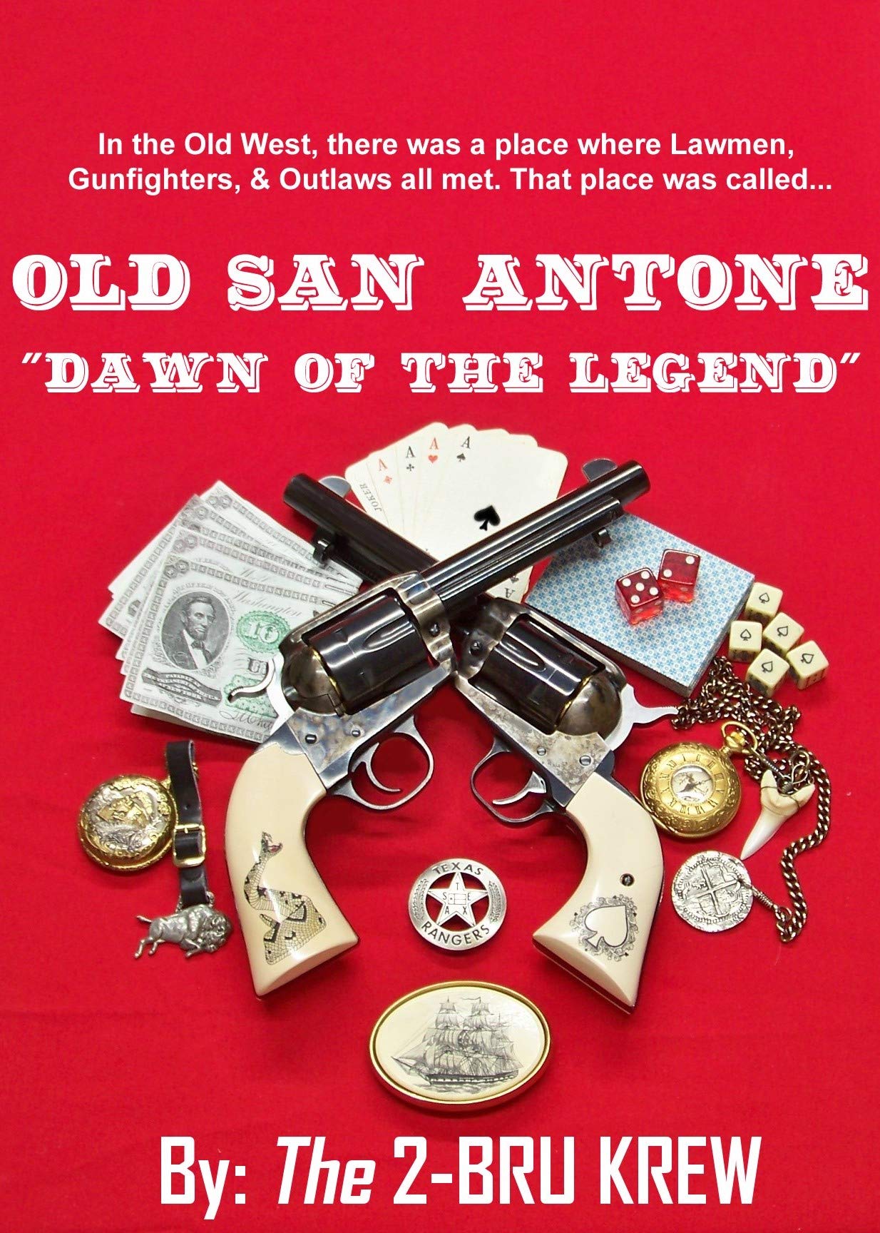 Old San Antone: “Dawn Of The Legend”. by 2-Bru Krew | Goodreads