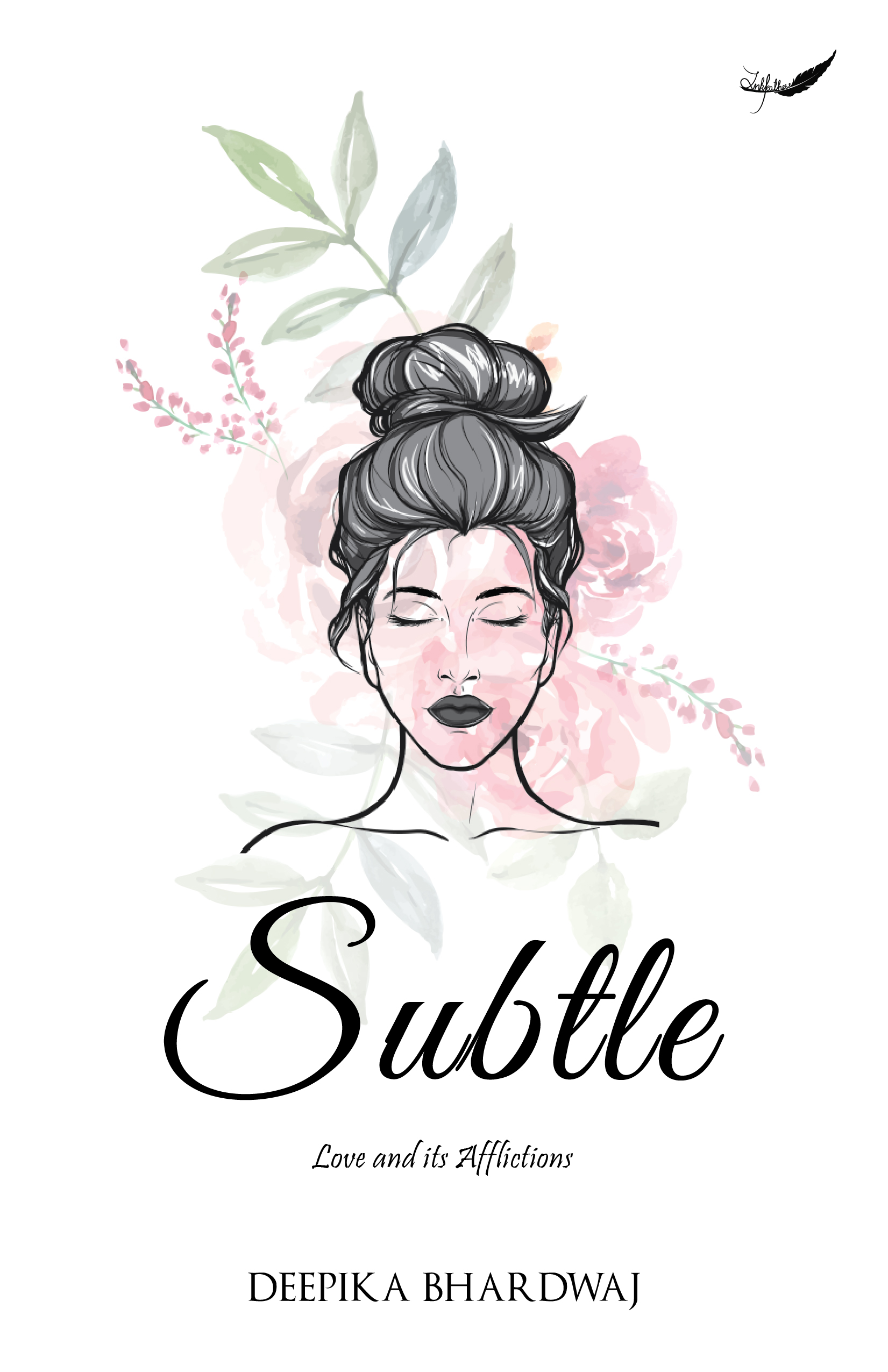 Subtle- Love And Its Afflictions by Deepika Bhardwaj | Goodreads