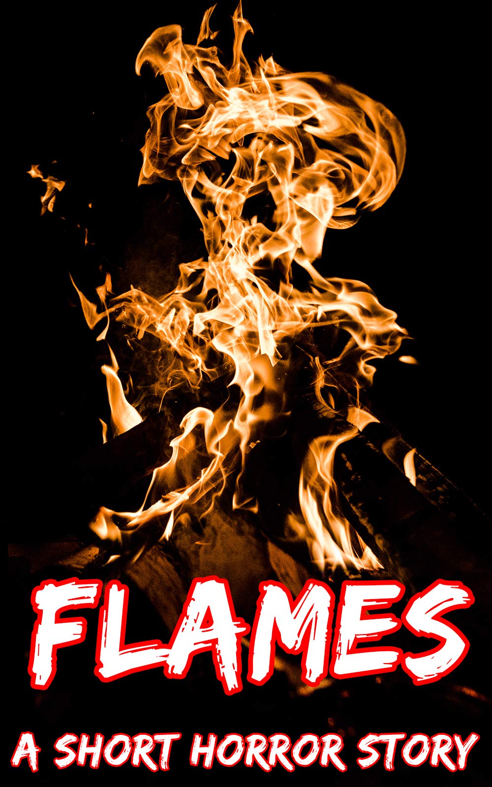 Flames: A Short Horror Story by Stories From The Attic | Goodreads