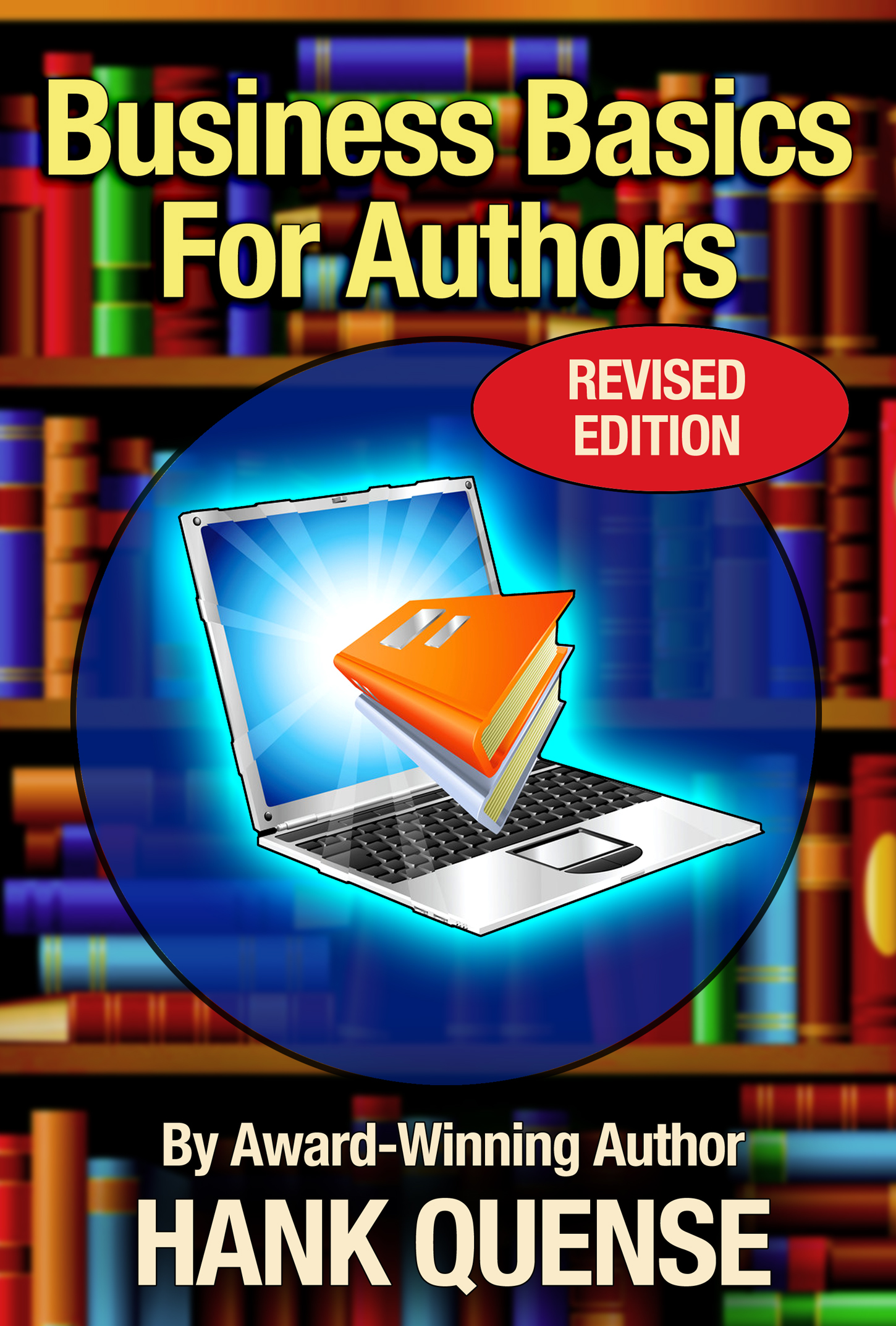 Business Basics for Authors: Revised Edition by Hank Quense | Goodreads
