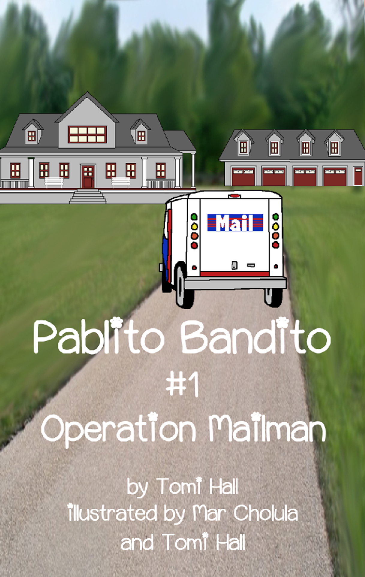 Operation Mailman (Pablito Bandito #1) by Tomi Hall | Goodreads