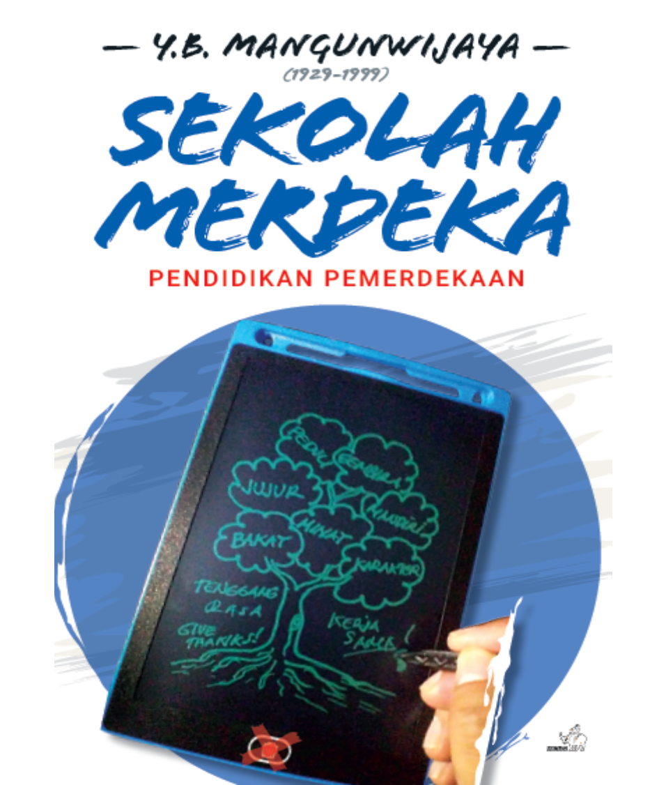 Sekolah Merdeka: Pendidikan Pemerdekaan by Y.B. Mangunwijaya | Goodreads