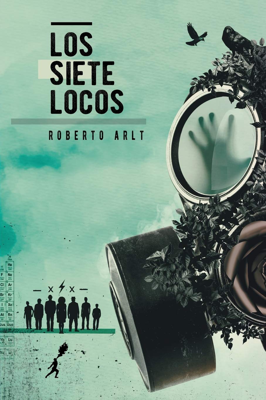 Los siete locos (Spanish Edition) by Roberto Arlt | Goodreads