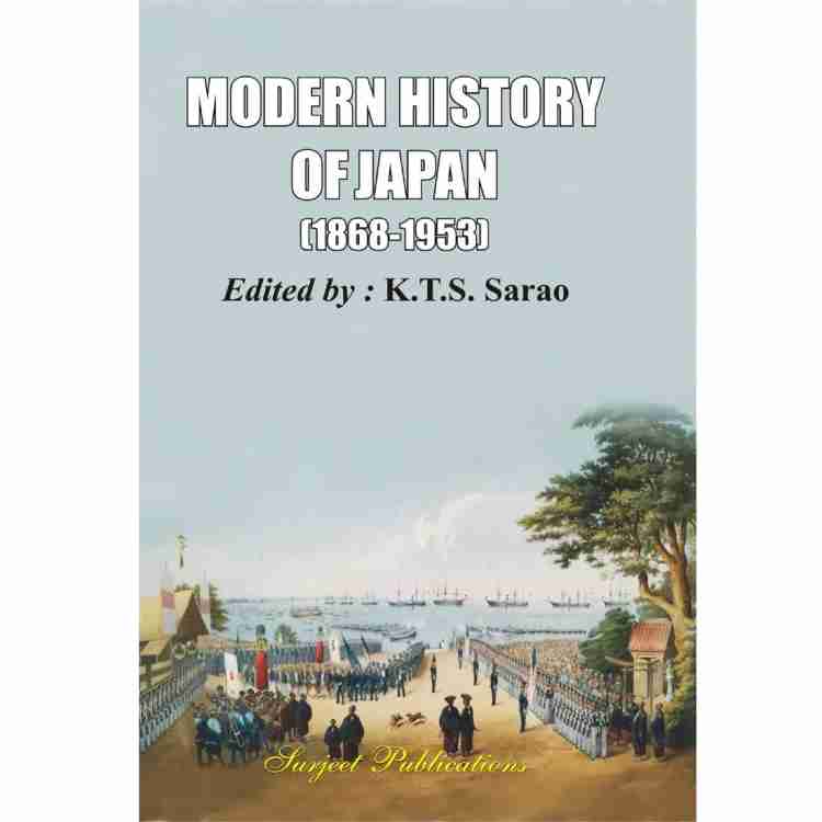 Modern History of Japan (1868-1953) by K.T.S. Sarao | Goodreads