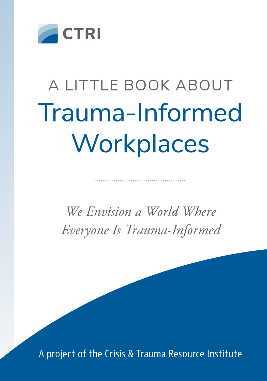 A Little Book About Trauma-Informed Workplaces by Nathan Gerbrandt ...