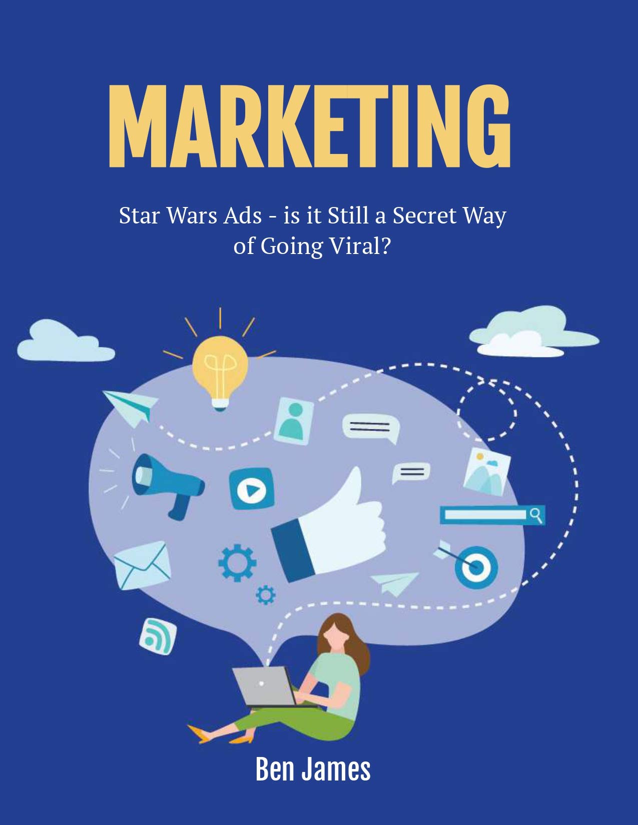 Powerful Ads – is it Still a Secret Way of Going Viral by Ben James ...