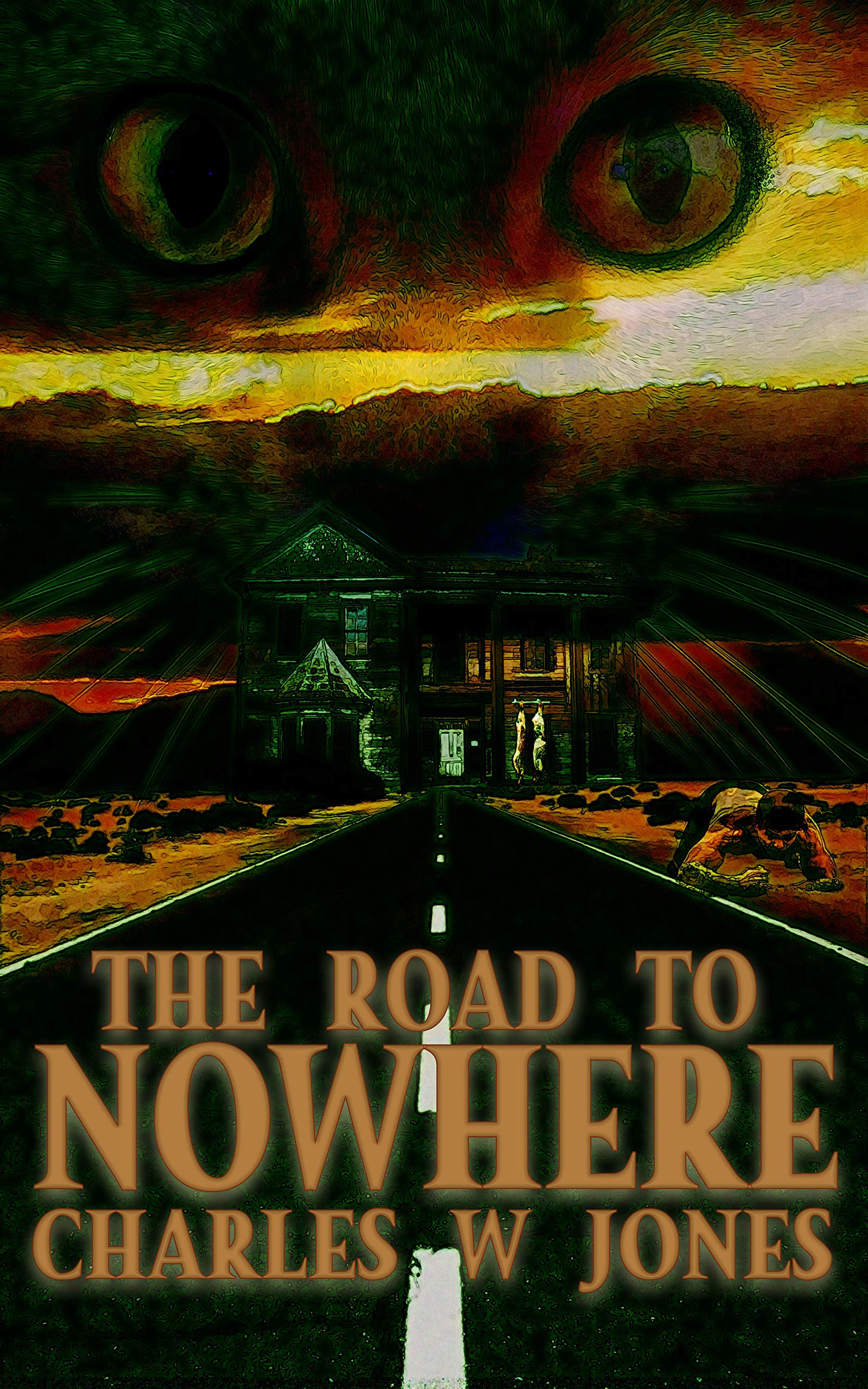 The Road to Nowhere: A Short Story by Charles W. Jones | Goodreads
