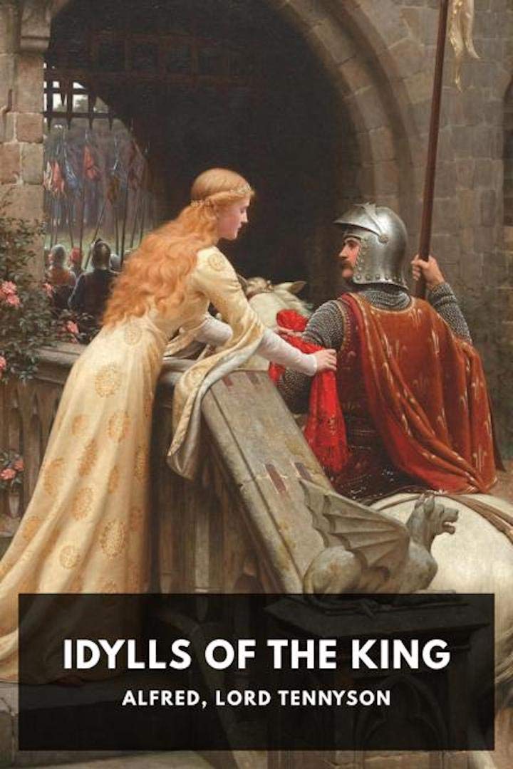 Idylls of the King [Annotated] by Alfred Tennyson | Goodreads