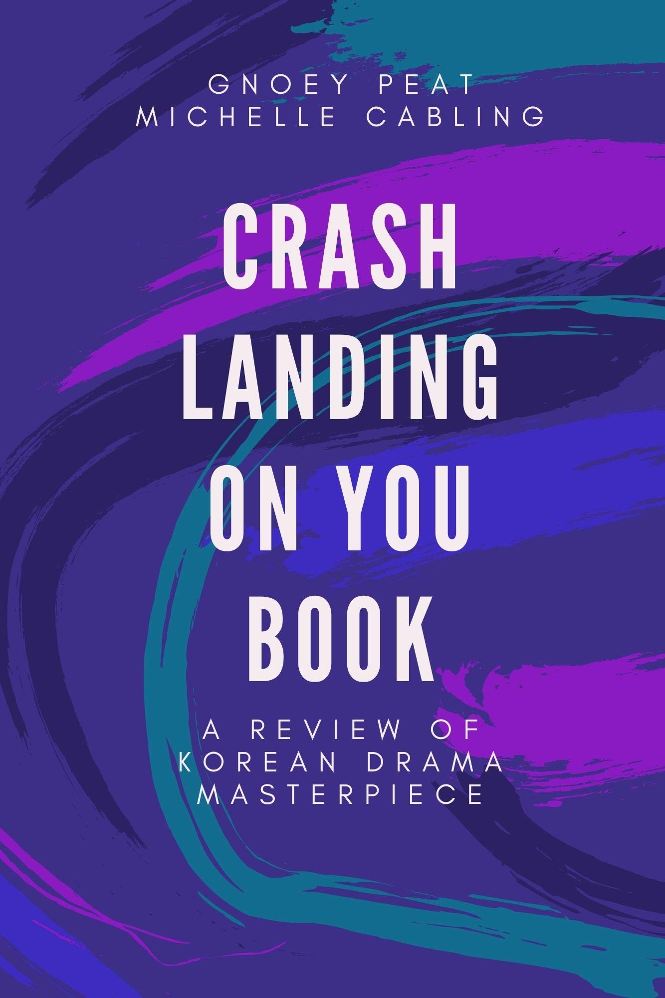 Crash Landing On You Book: A Review of Korean Drama Masterpiece by ...