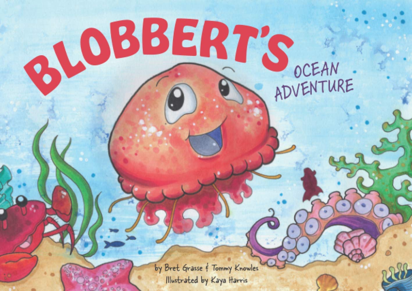 Blobbert's Ocean Adventure by Tommy Knowles | Goodreads