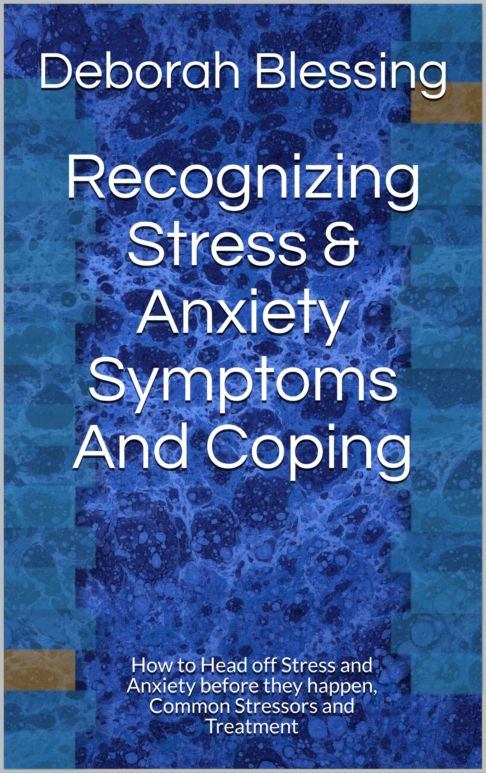 Recognizing Stress & Anxiety Symptoms And Coping: How to Head off ...