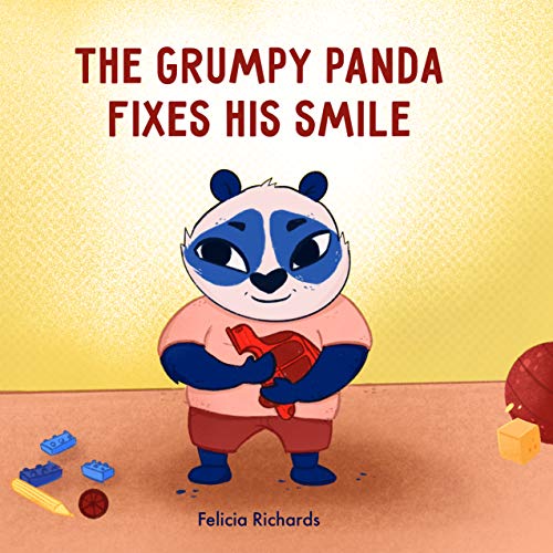The Grumpy Panda Fixes His Smile: A book of feelings and emotions for ...