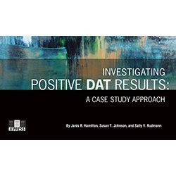 Investigation of a Positive DAT: A Case Study Approach by Susan T ...