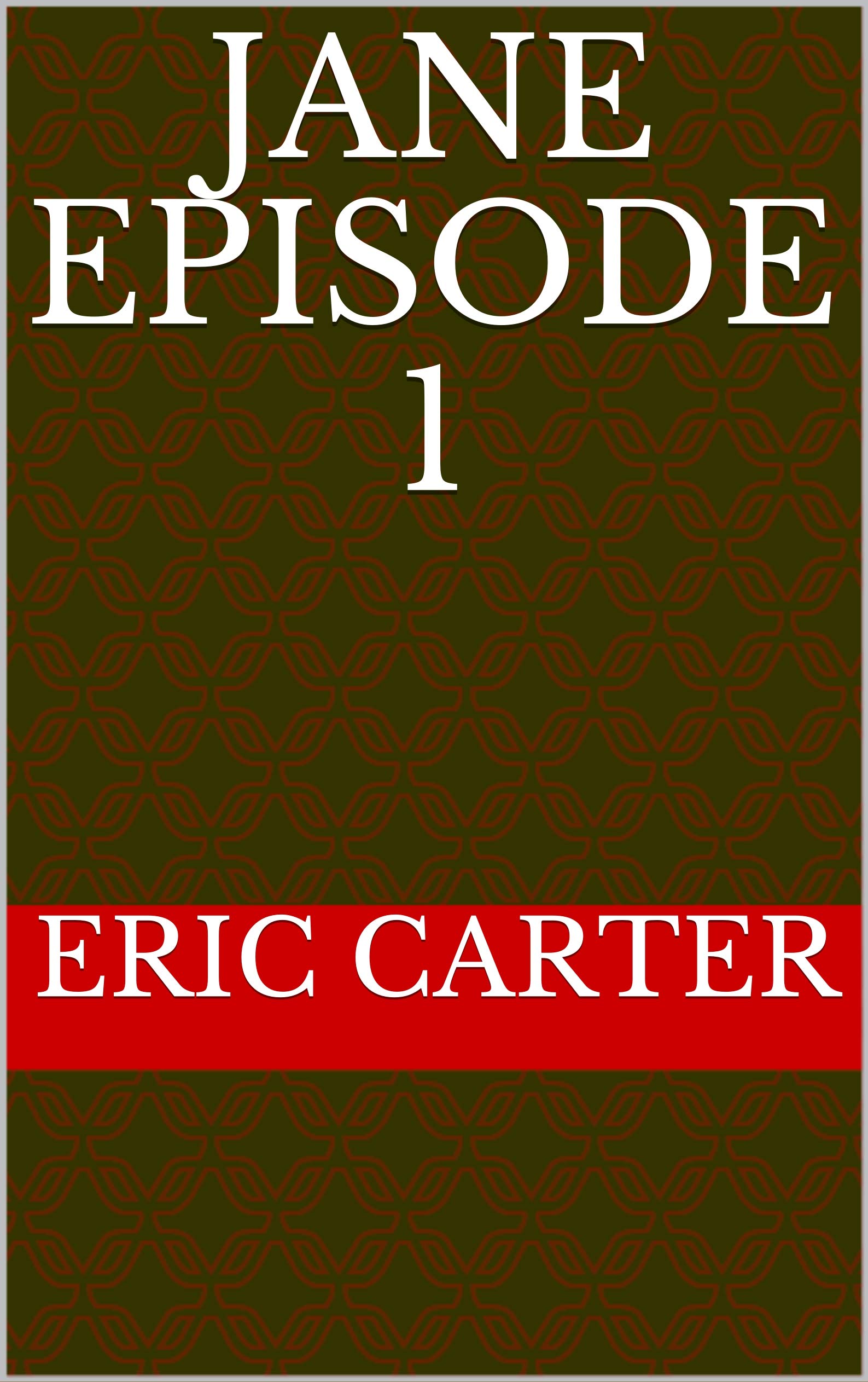 JANE Episode 1 by Eric Carter | Goodreads