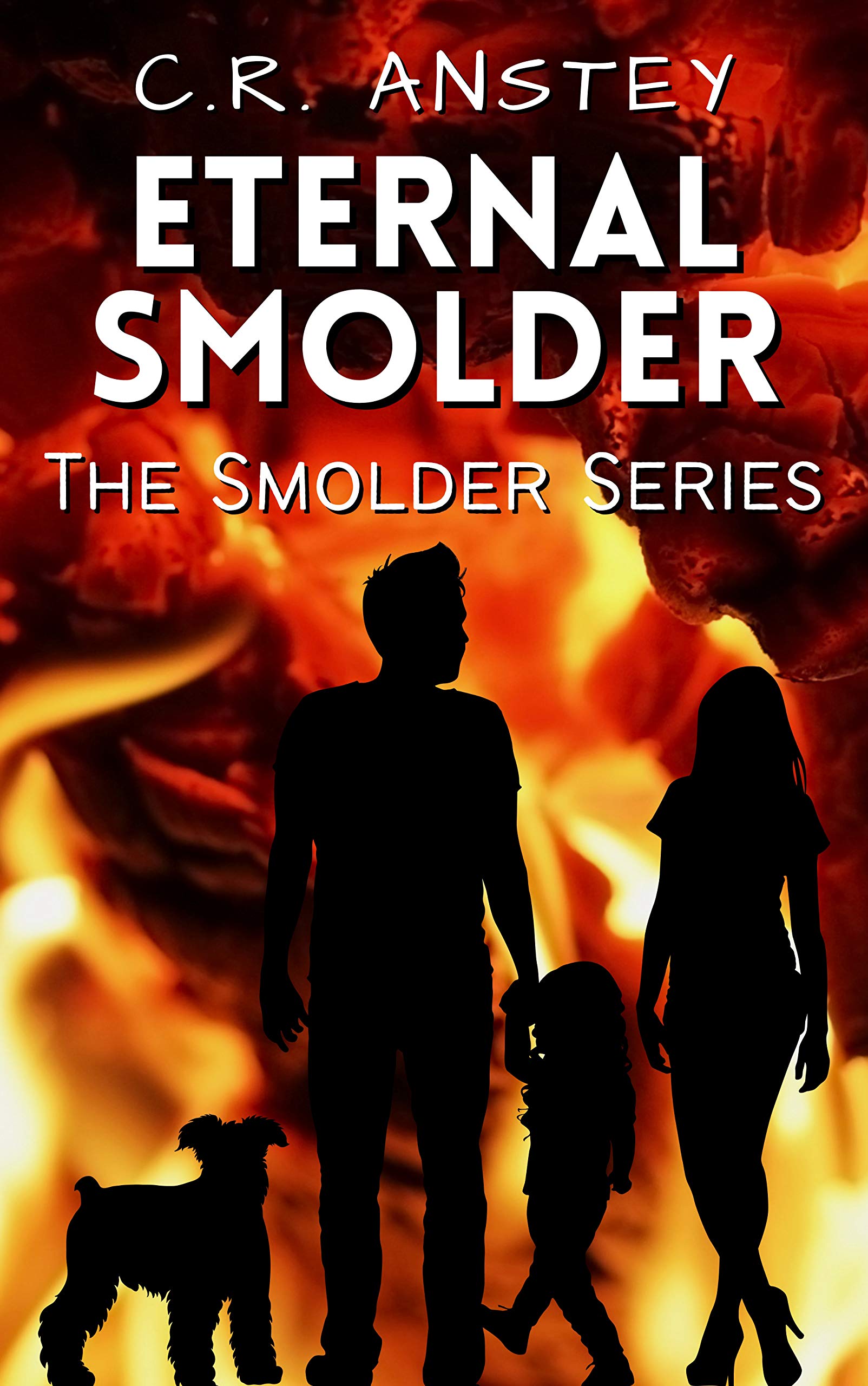 Eternal Smolder: Book Three of the Smolder Series by C.R. Anstey ...