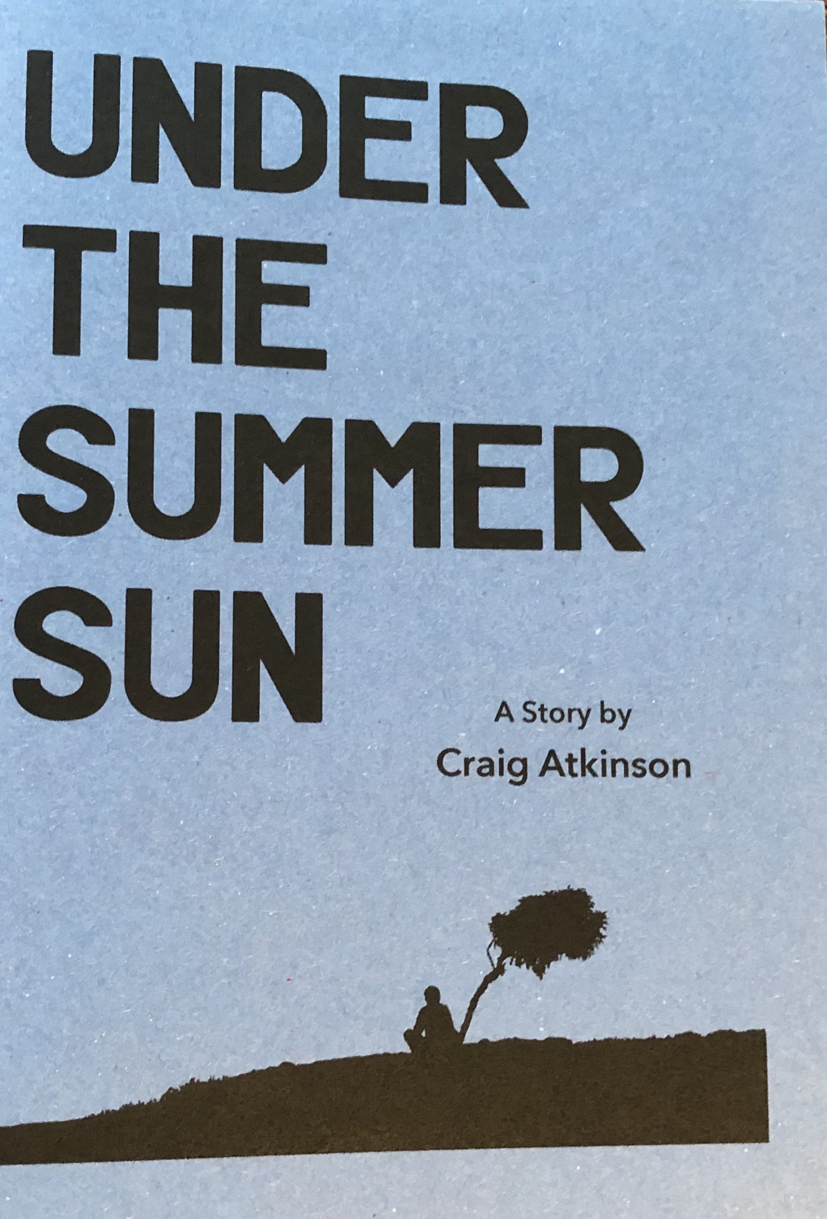 Under the Summer Sun by Craig Atkinson | Goodreads
