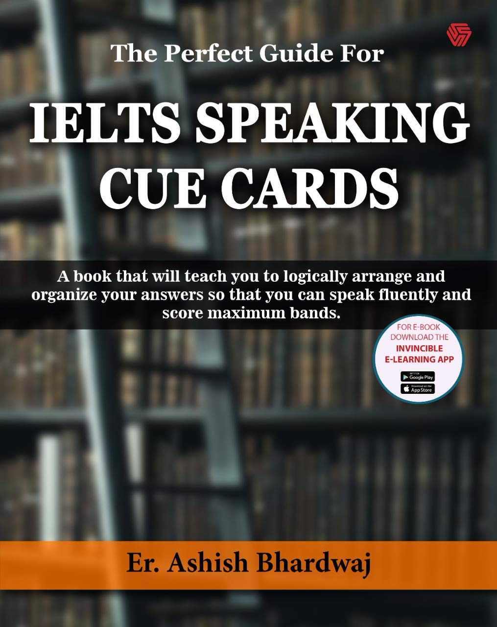 The Perfect Guide For IELTS SPEAKING CUE CARDS by Er. Ashish Bhardwaj ...