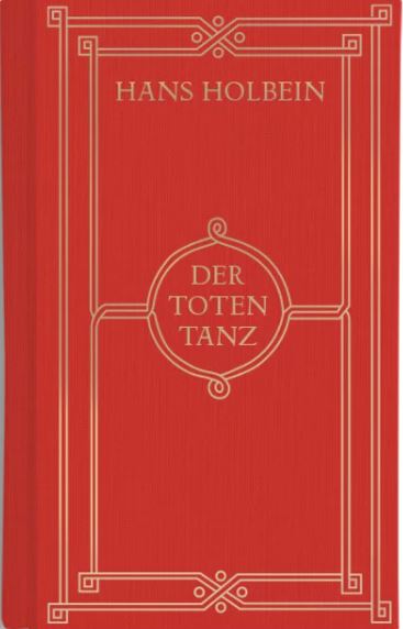 Der Totentanz Die Todesbilder und das Todesalphabet by Hans Holbein ...