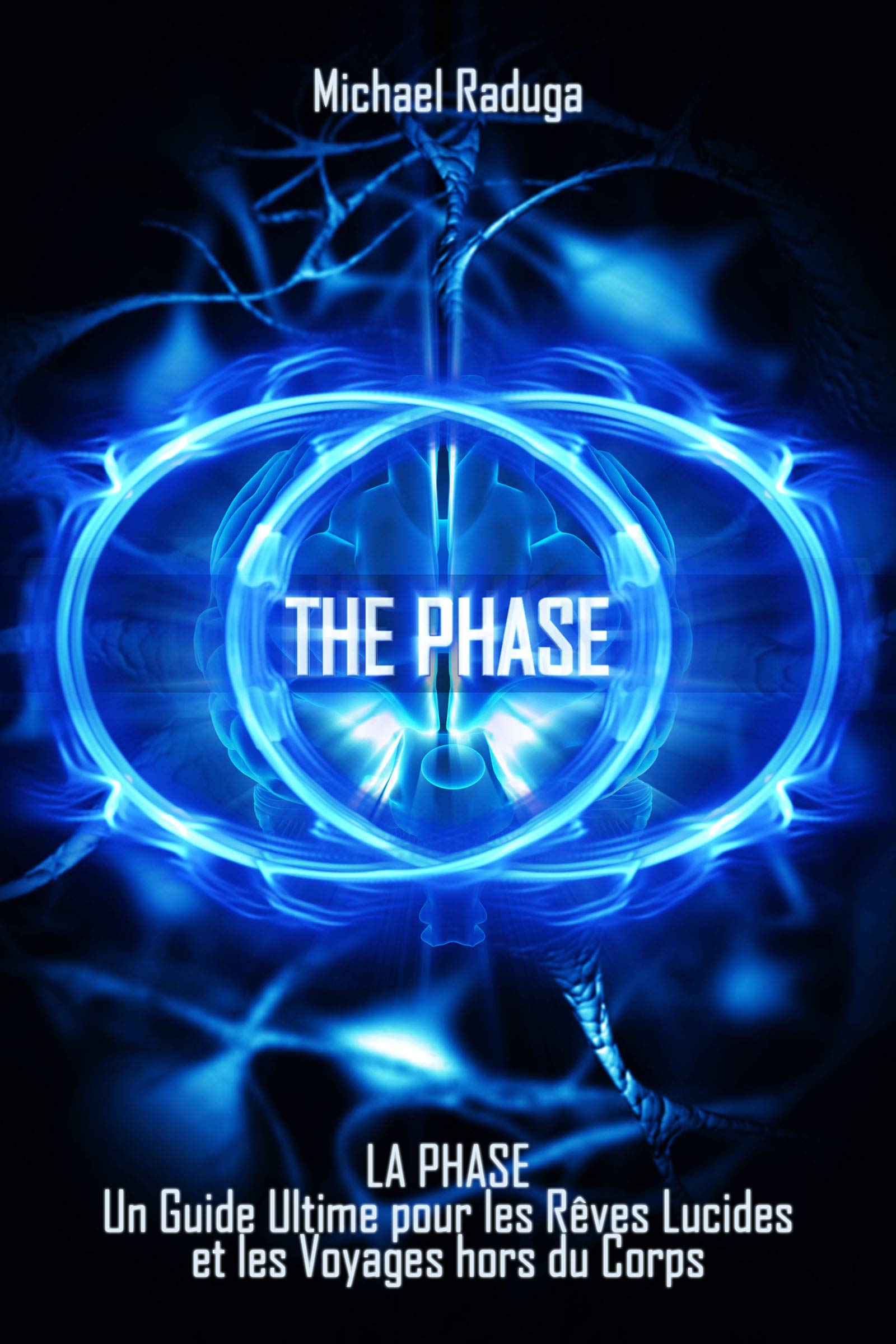 La Phase: Un Guide Ultime pour les Rêves Lucides et les Voyages hors du ...