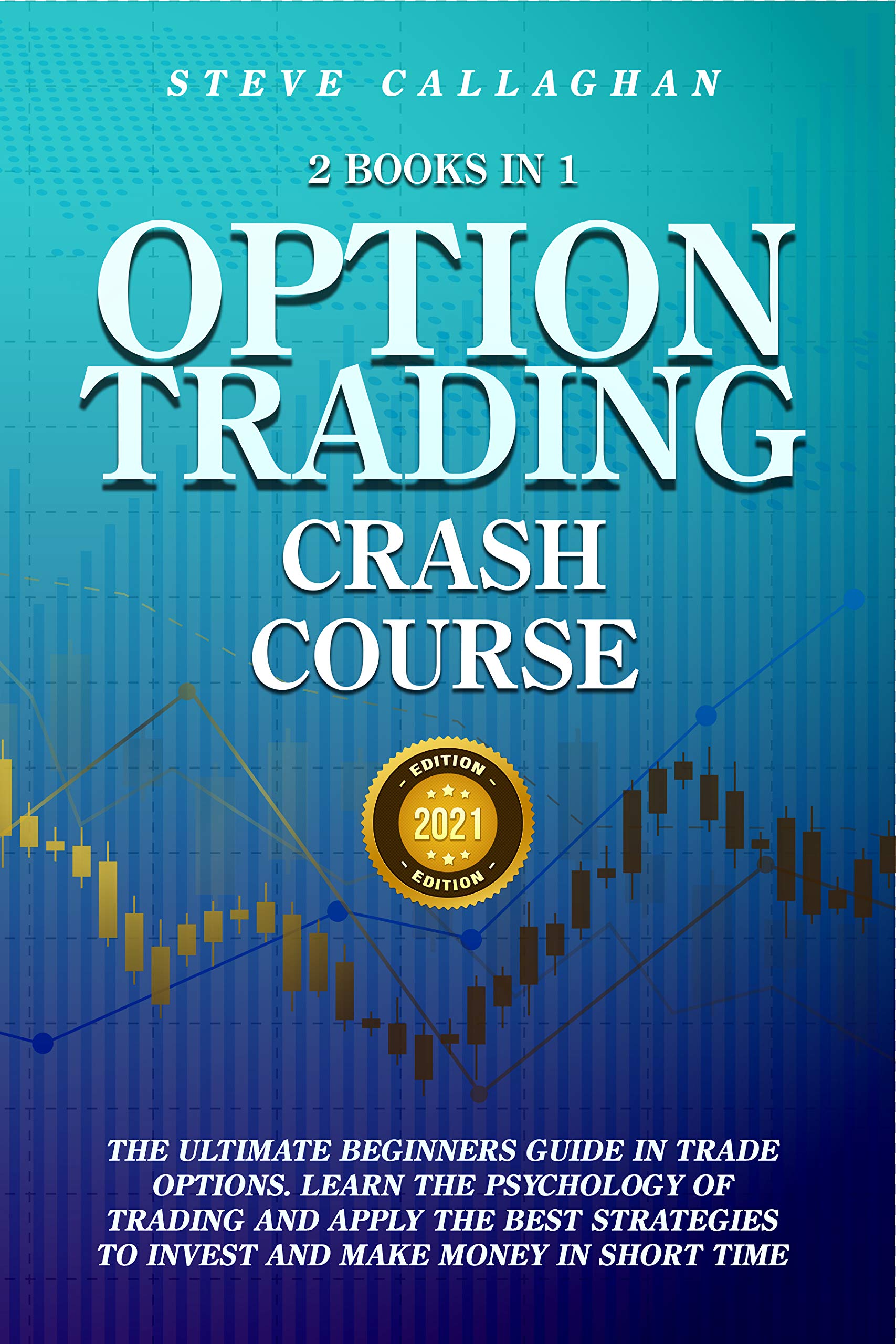 Option Trading Crash Course - 2 Books in 1: The Ultimate Beginners ...