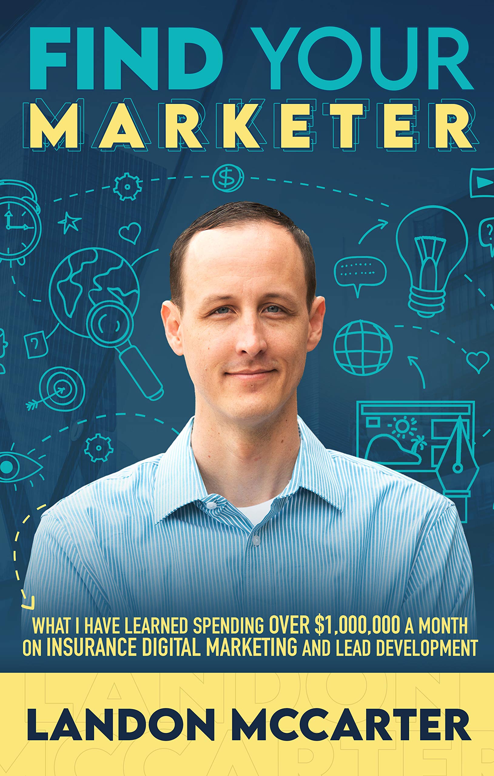 Find Your Marketer: What I Have Learned Spending Over $1,000,000 a ...