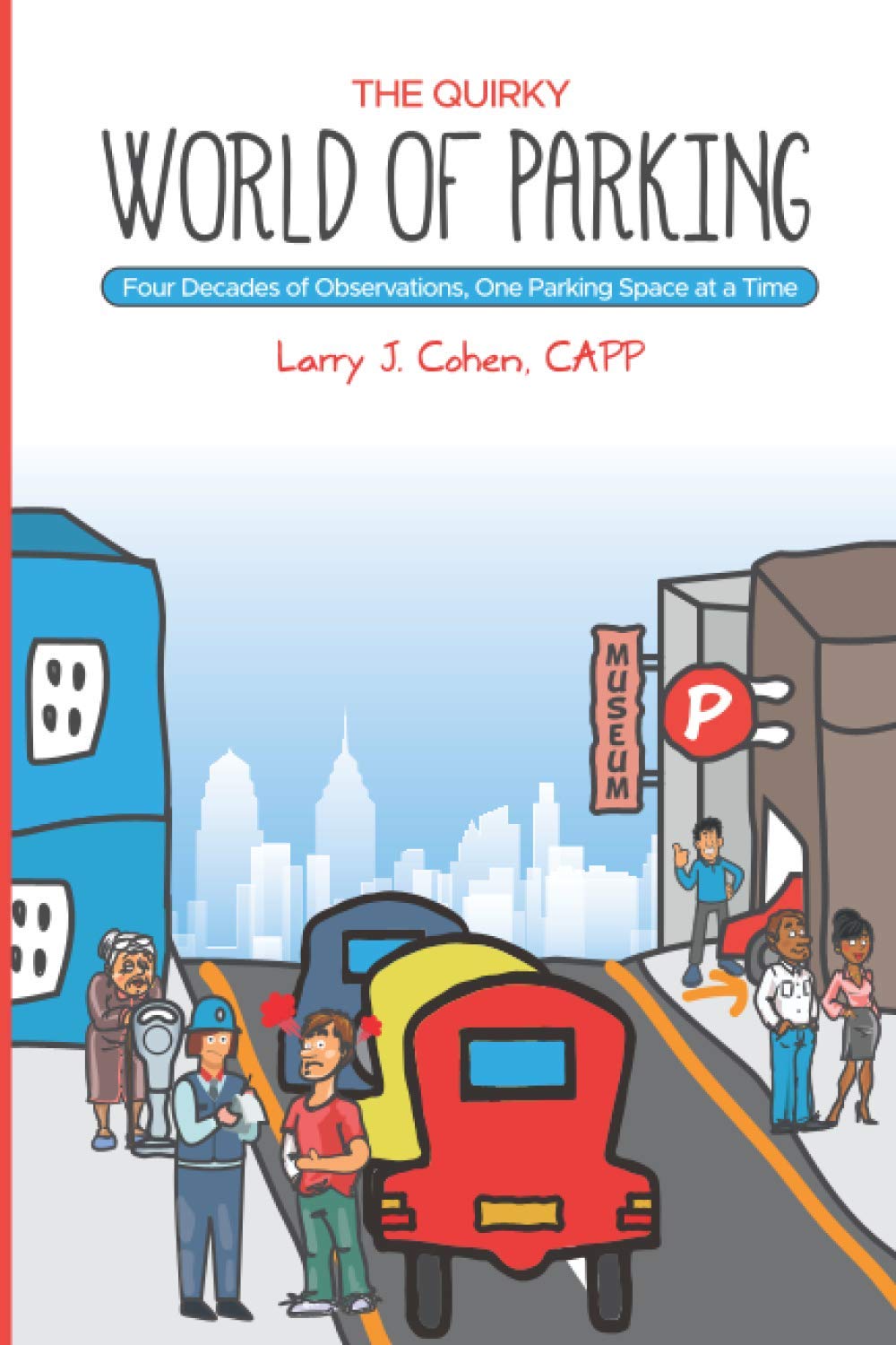 The Quirky World of Parking: Four Decades of Observations, One Parking ...