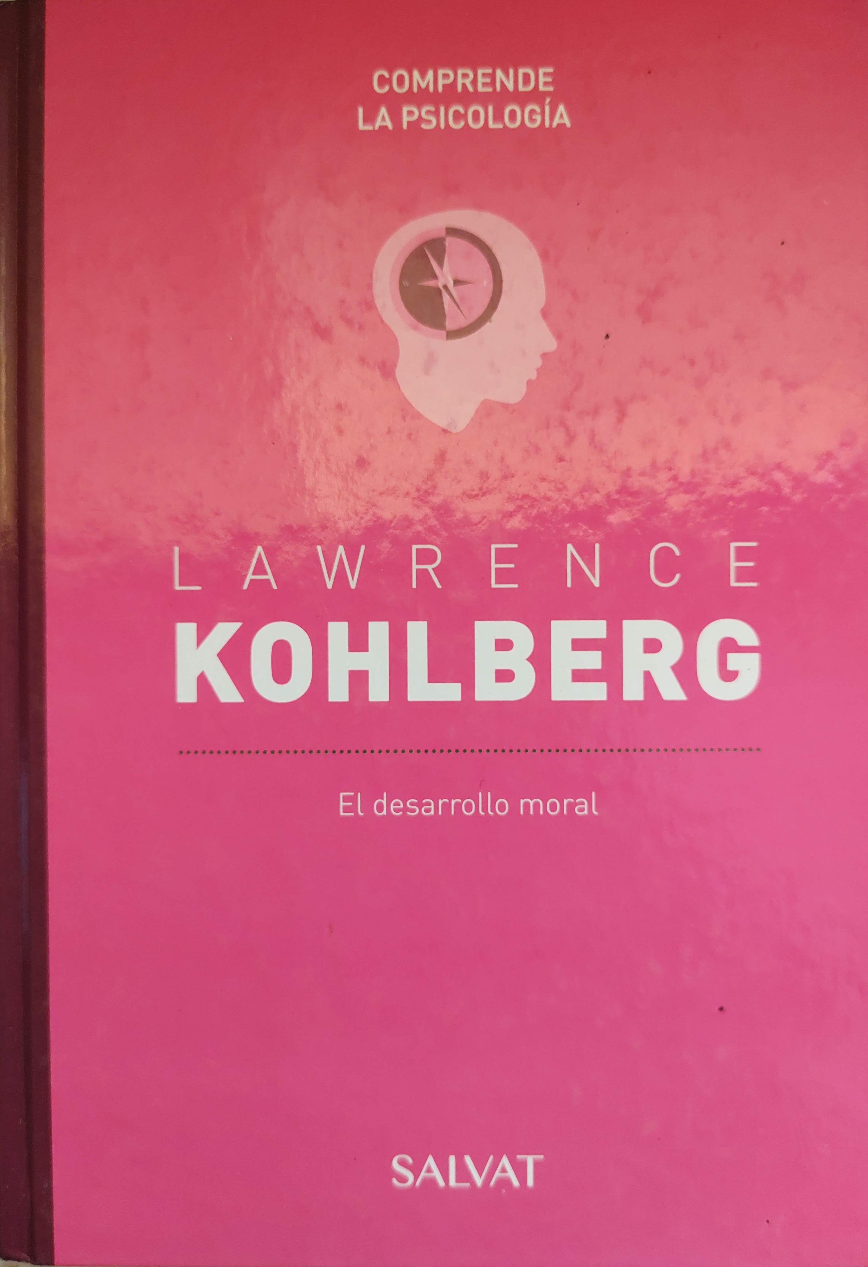 Laurence Kohlberg, El desarrollo moral by Anna Giardini | Goodreads