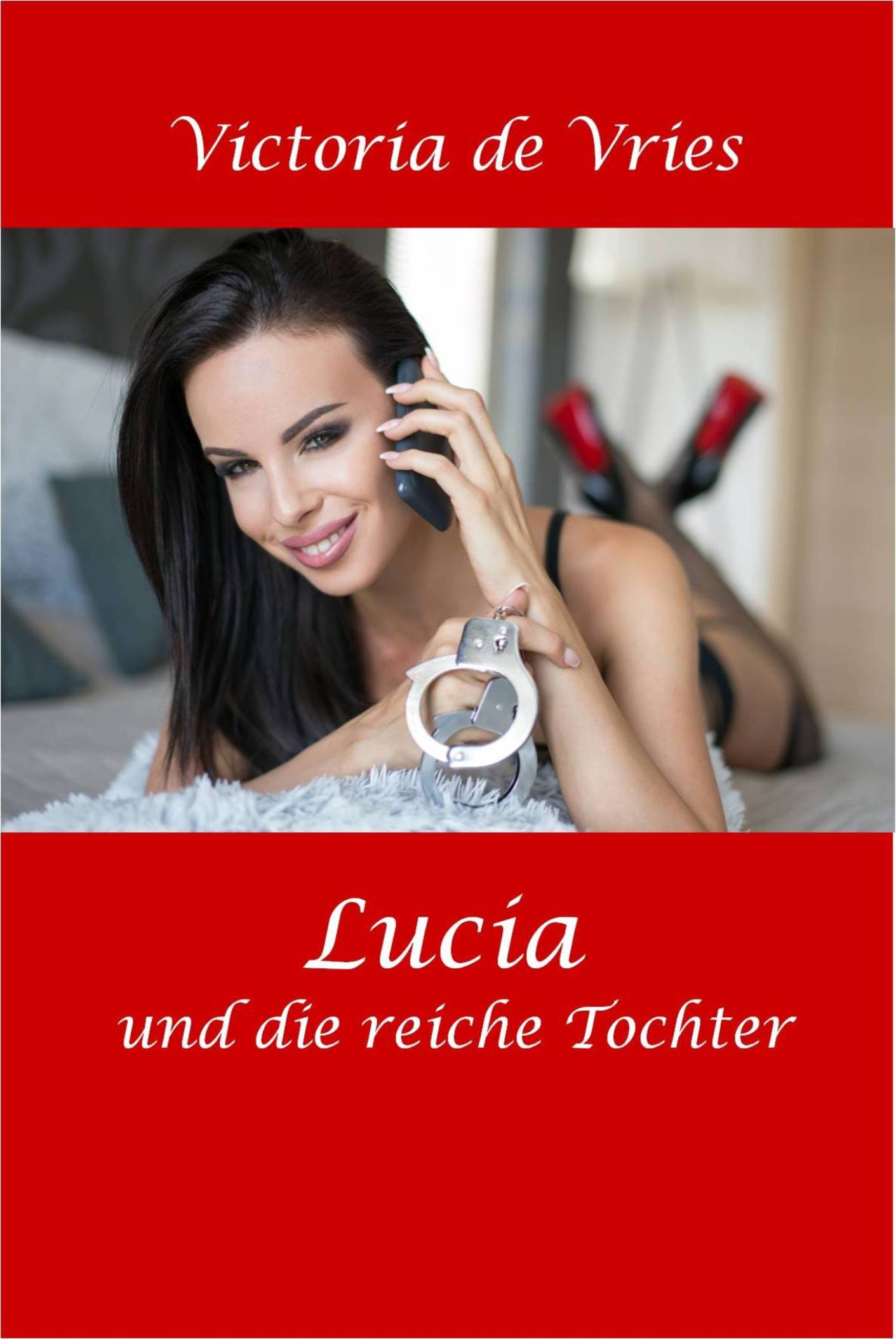 Lucia und die reiche Tochter by Victoria de Vries | Goodreads