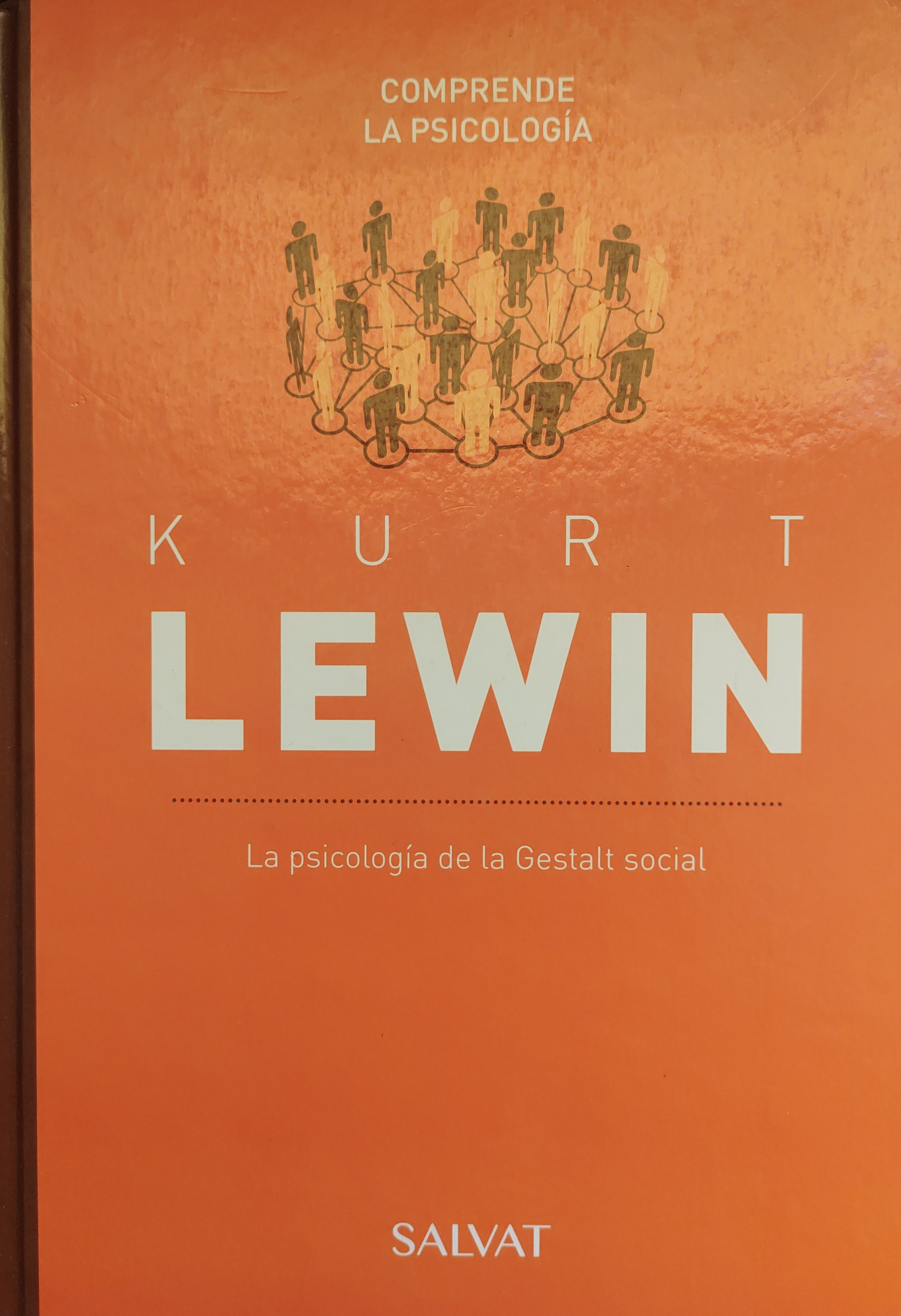 Kurt Lewin La Psicología De La Gestalt Social By Anna Giardini Goodreads