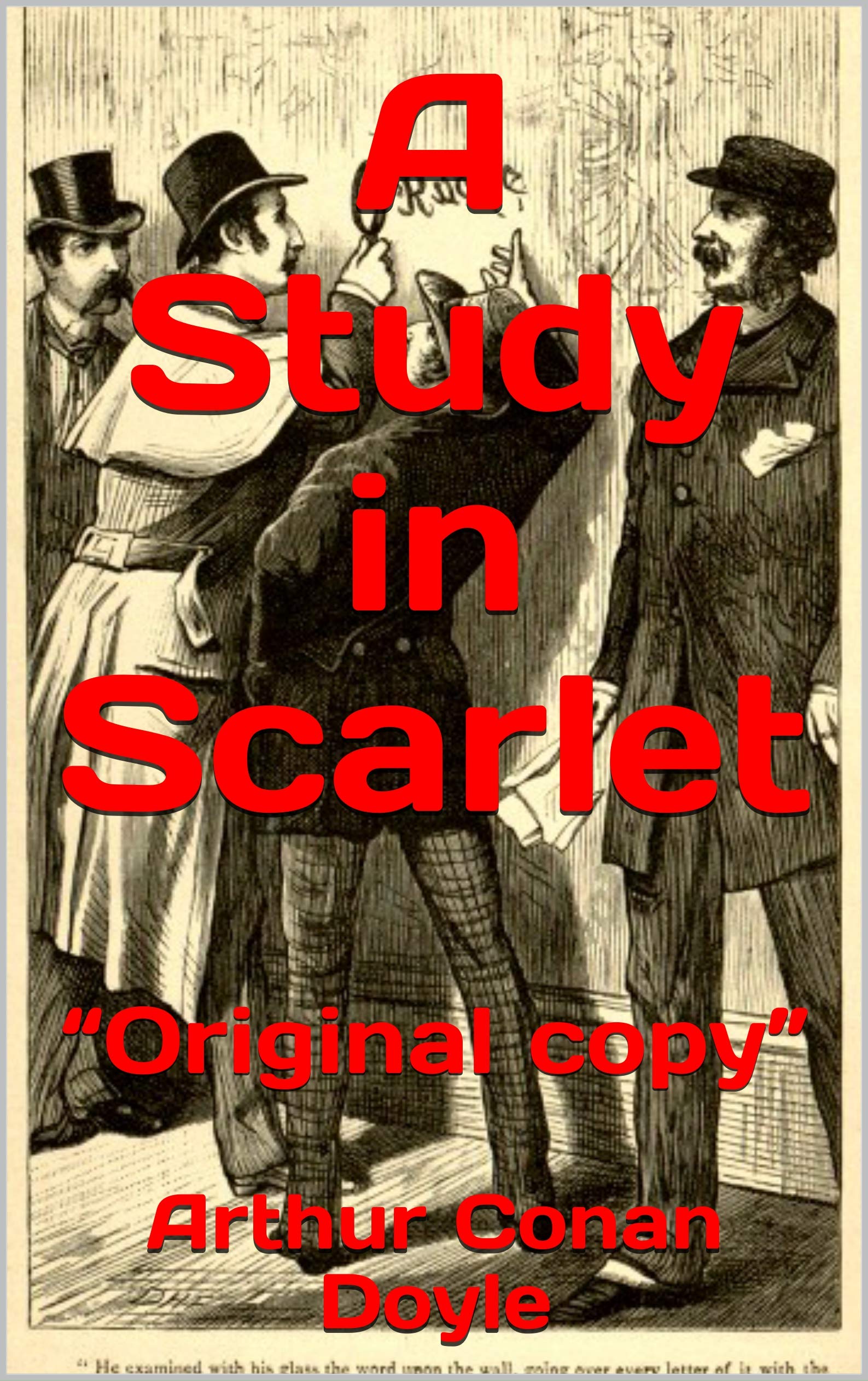 A Study in Scarlet: “Original copy” by Arthur Conan Doyle | Goodreads