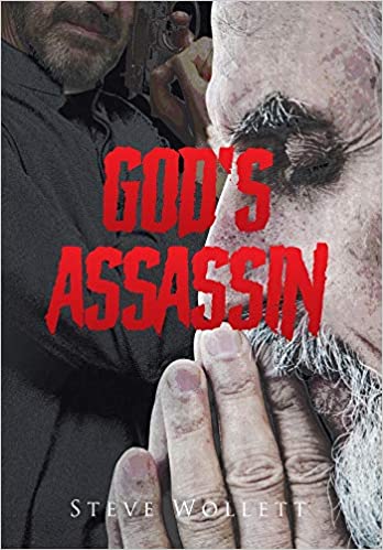 God's Assassin by Steve Wollett | Goodreads
