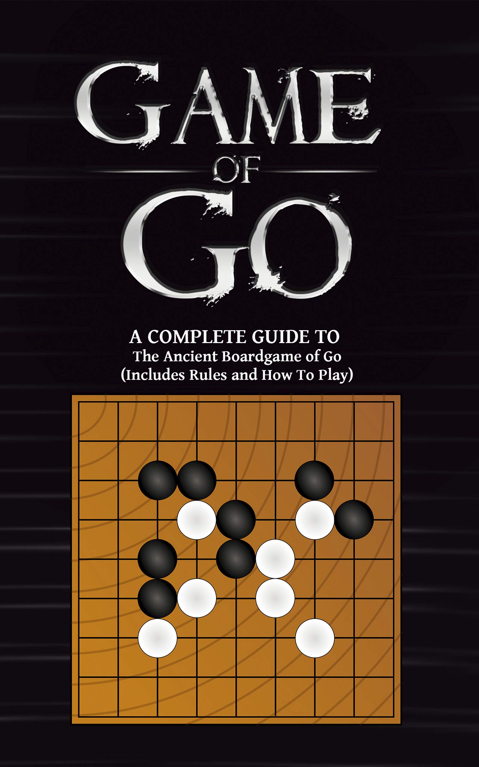 Game Of Go : A Complete Guide To The Ancient Boardgame of Go by Li Wei ...