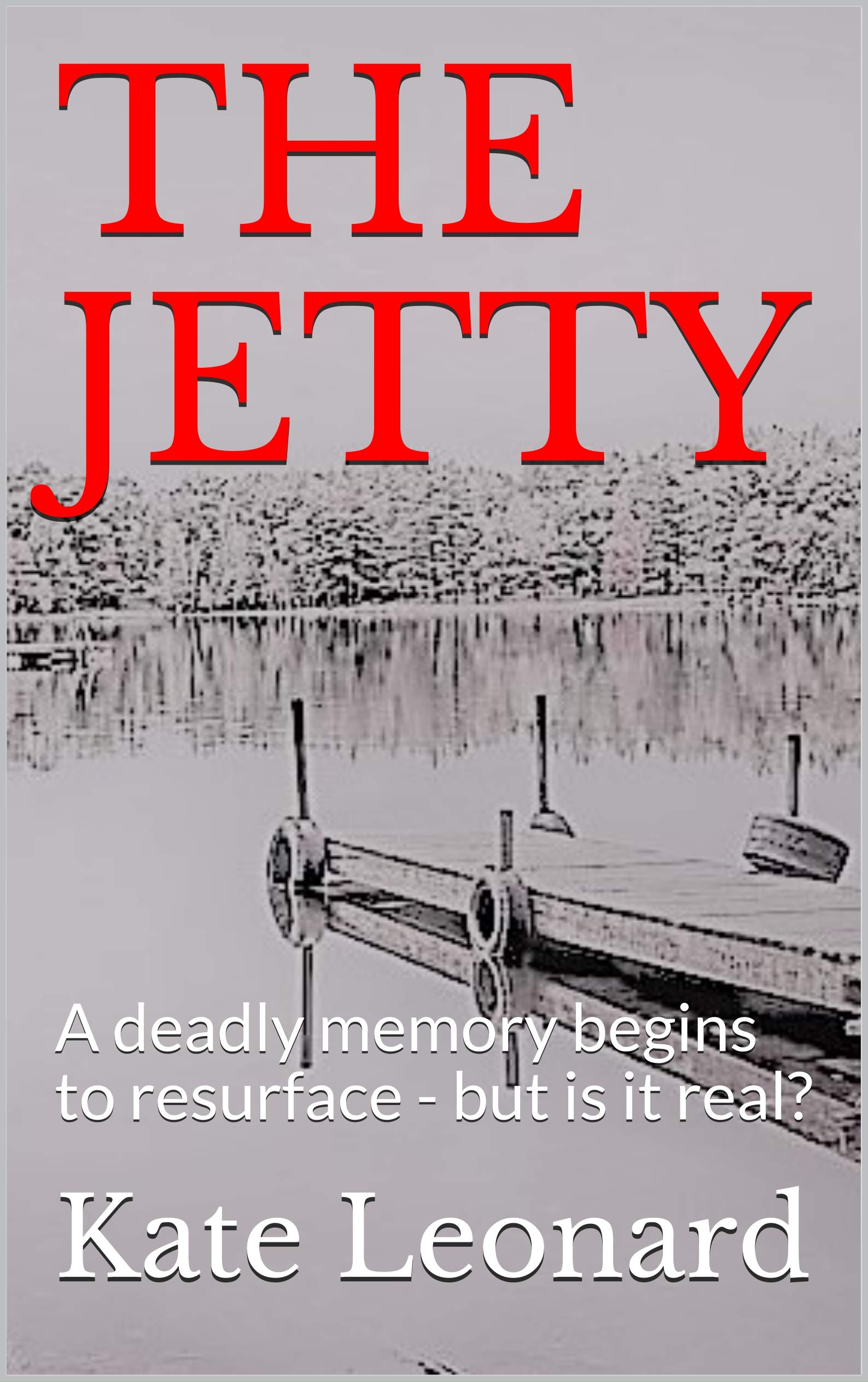 THE JETTY: A deadly memory begins to resurface - but is it real? by ...