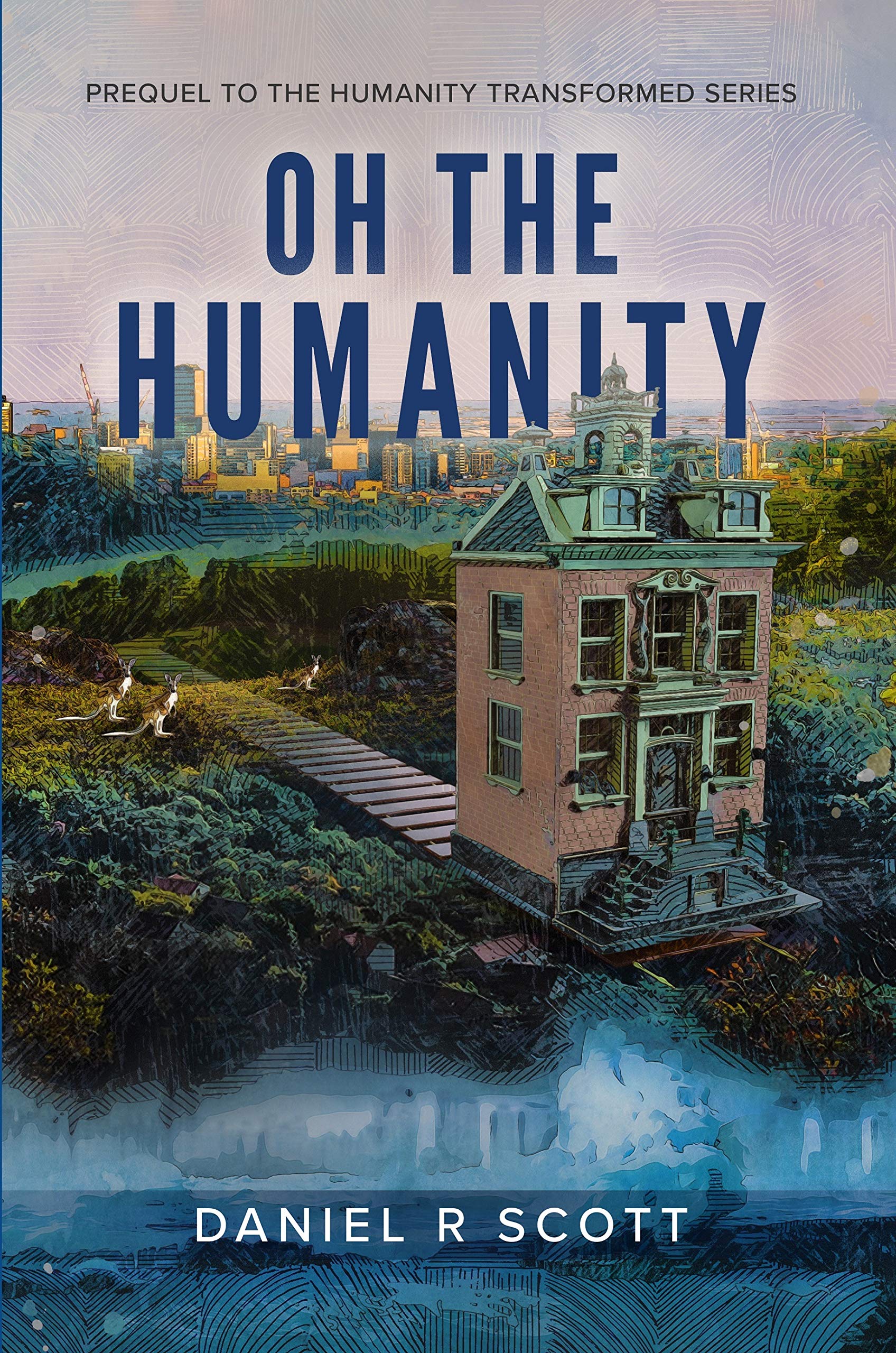 Oh The Humanity (Humanity Transformed Book 1) by Daniel R. Scott ...