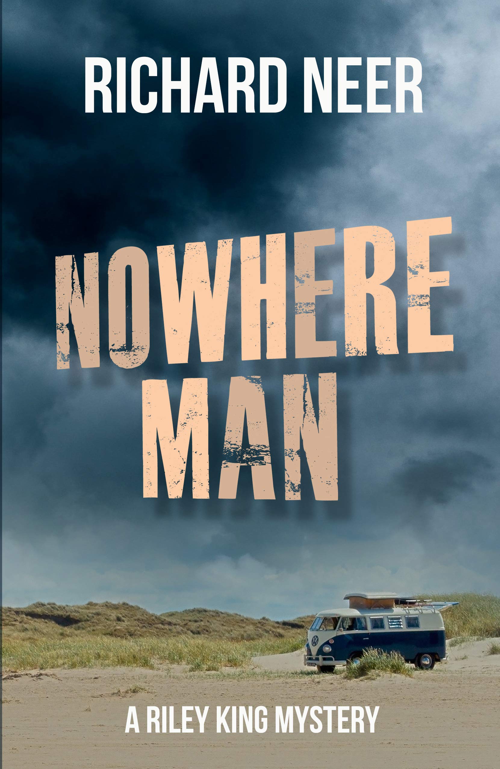 Nowhere Man: A Riley King Mystery by Richard Neer | Goodreads